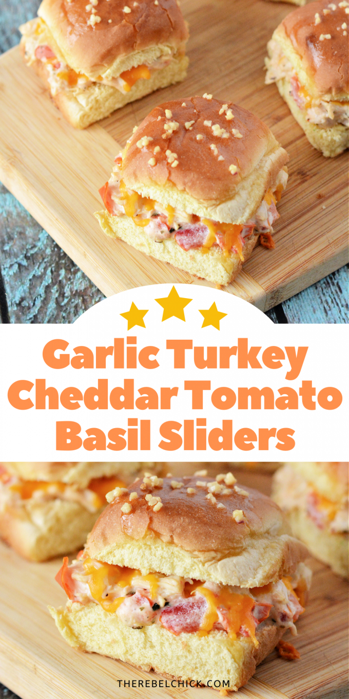 Garlic Turkey Cheddar Tomato Basil Sliders Recipe - The Rebel Chick
