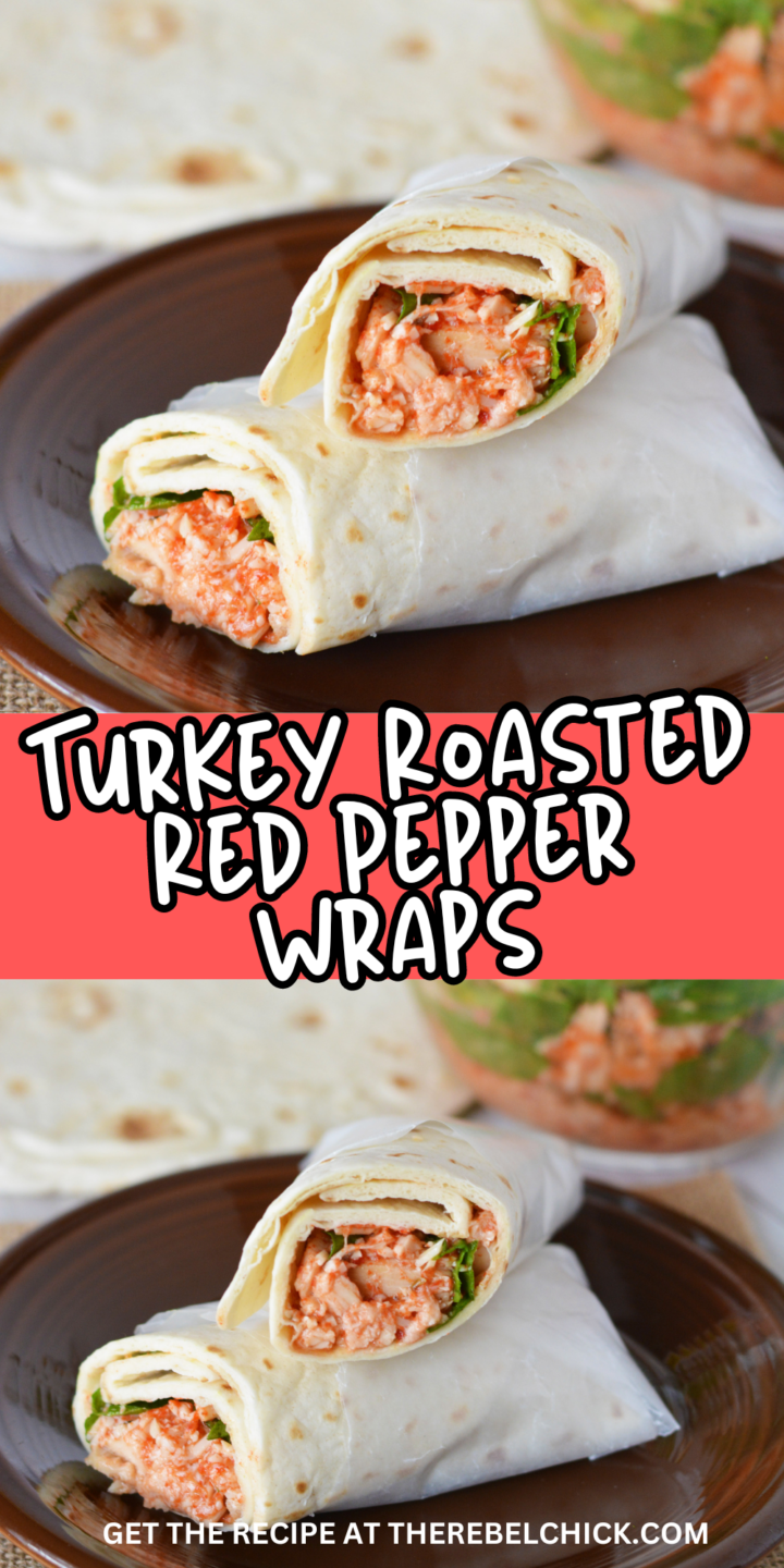 Turkey Roasted Red Pepper Wraps - The Rebel Chick