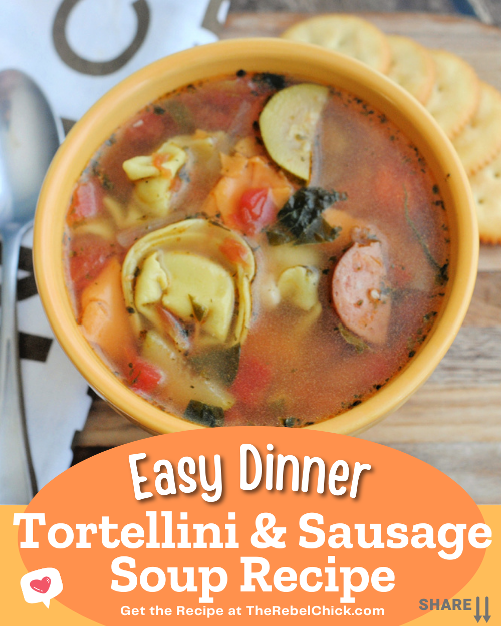 Tortellini and Sausage Soup - The Rebel Chick