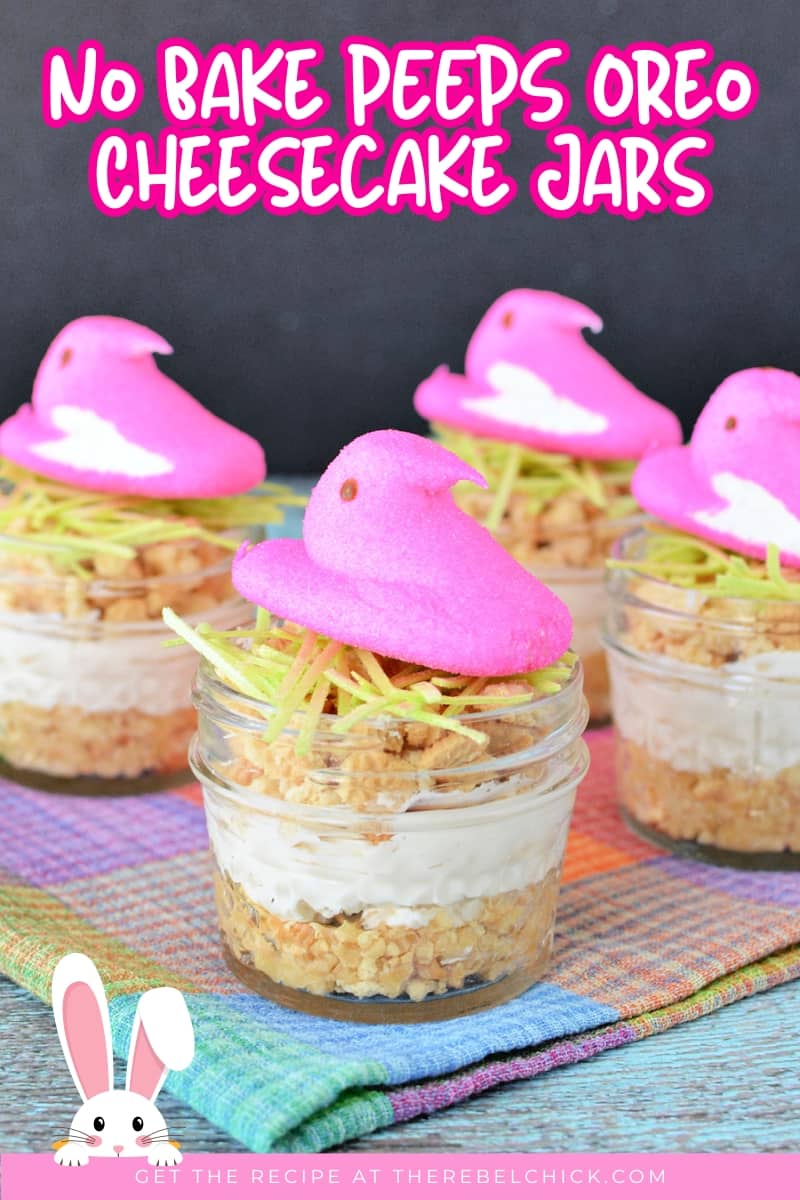 No Bake PEEPS Oreo Cheesecake Jars- The Rebel Chick