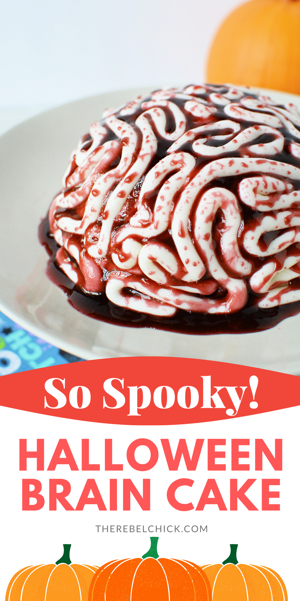 How To Make A Halloween Brain Cake Recipe The Rebel Chick