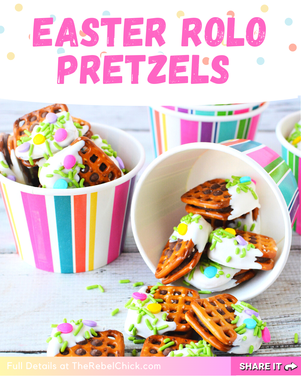 Easter Rolo Pretzels - The Rebel Chick