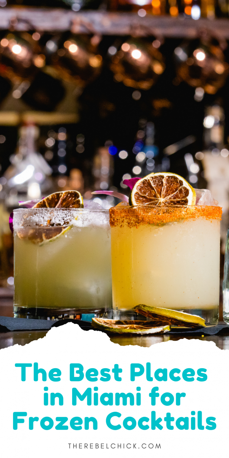 Best Places in Miami for Frozen Cocktails - The Rebel Chick