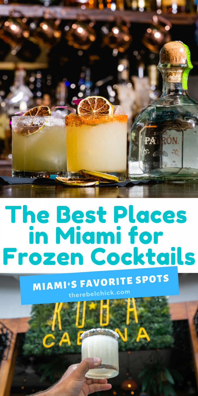 Best Places in Miami for Frozen Cocktails - The Rebel Chick