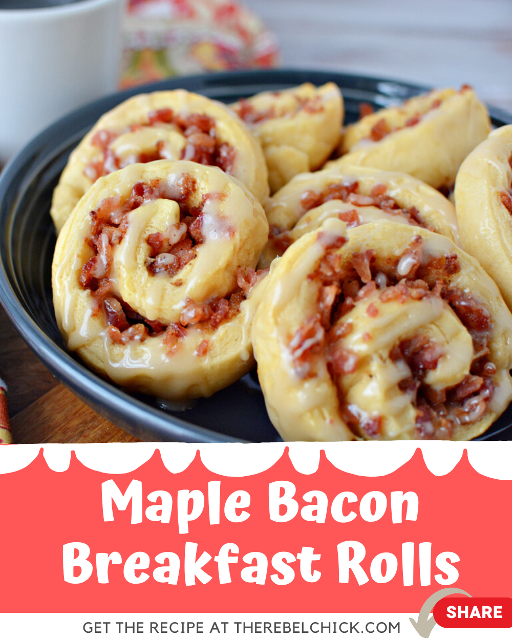 Maple Bacon Breakfast Rolls - The Rebel Chick