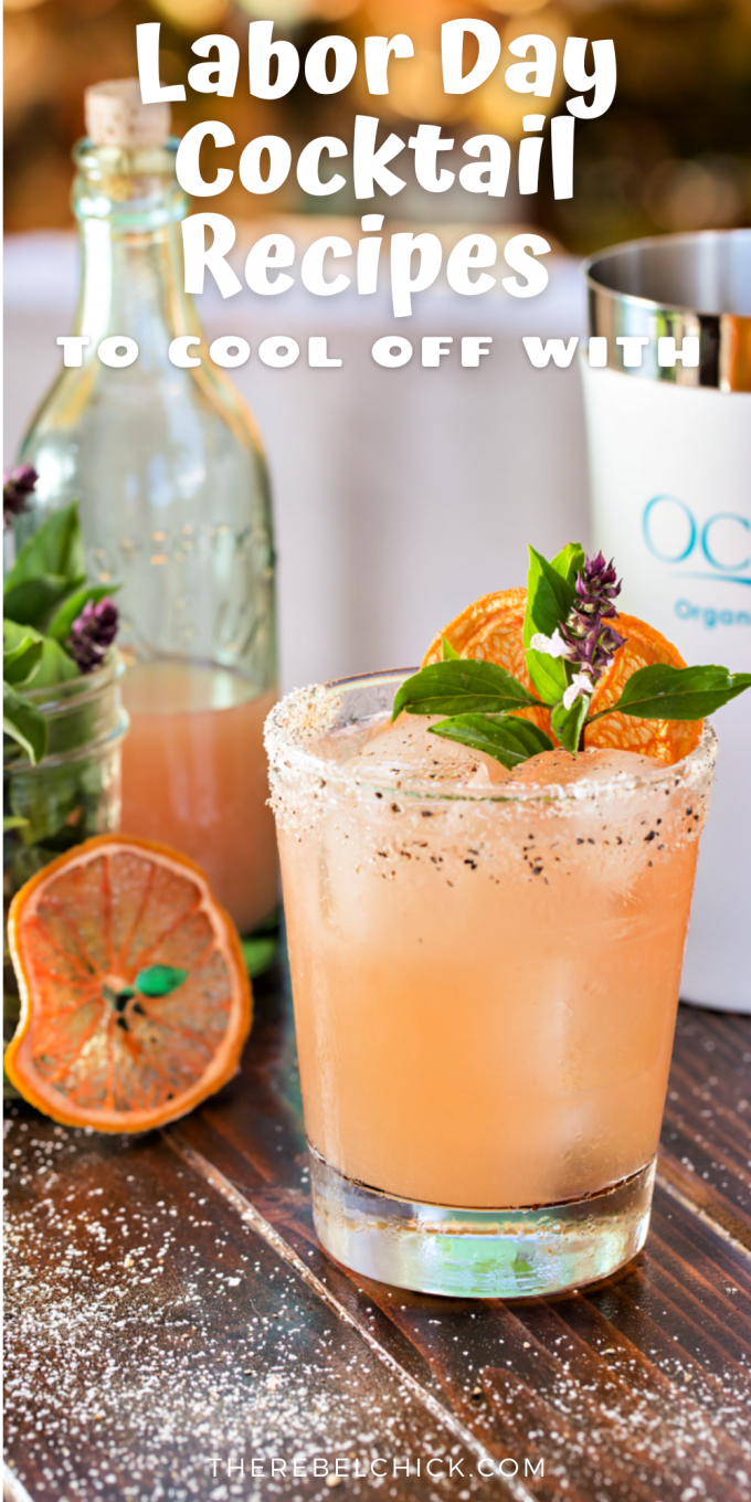 Labor Day Cocktails Recipes to Cool Off With - The Rebel Chick