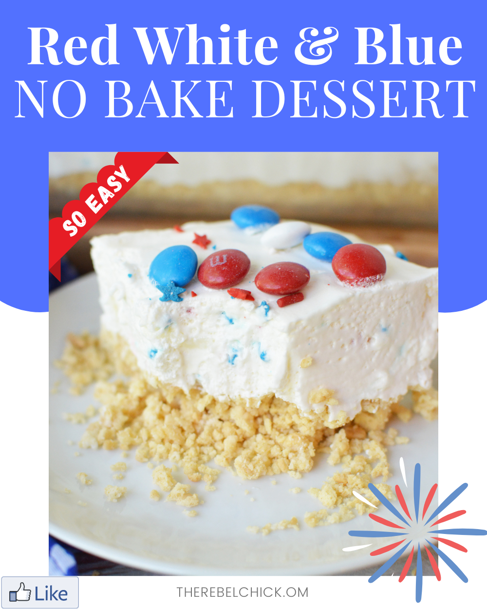Red White & Blue No Bake Dessert Recipe - The Rebel Chick