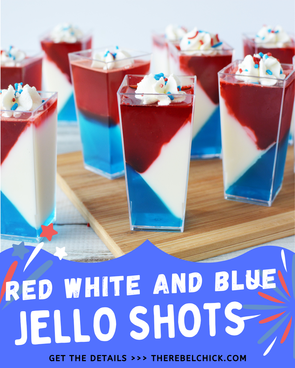 Red White and Blue JELLO Shots - The Rebel Chick