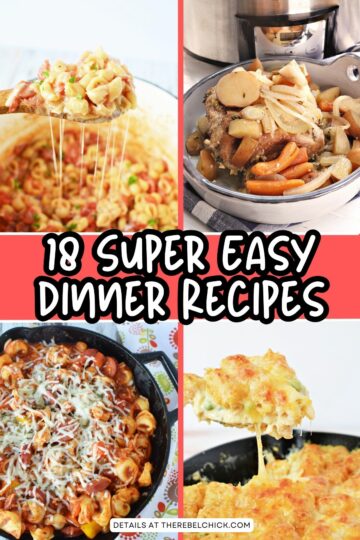 18 Easy Dinner Recipes - The Rebel Chick