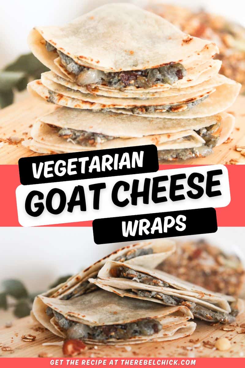 Goat Cheese Wraps - The Rebel Chick
