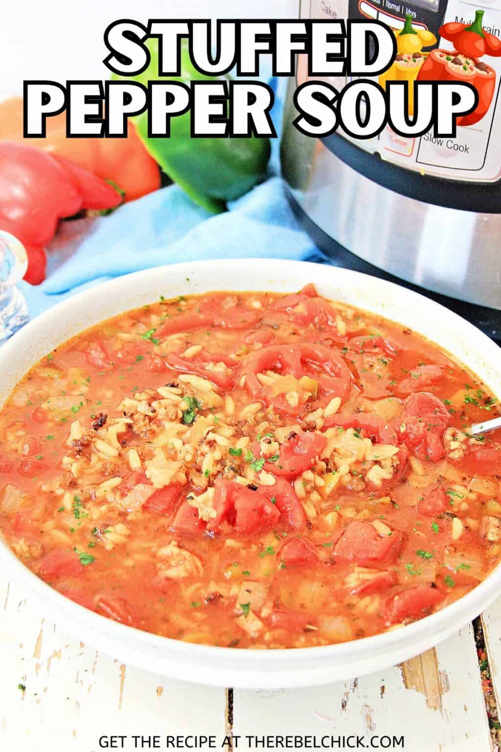 Stuffed Pepper Soup Instant Pot - The Rebel Chick